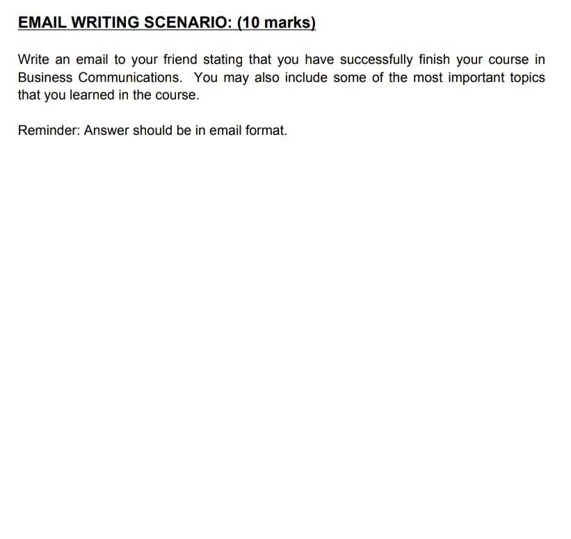 Solved EMAIL WRITING SCENARIO: (10 marks) Write an email to | Chegg.com