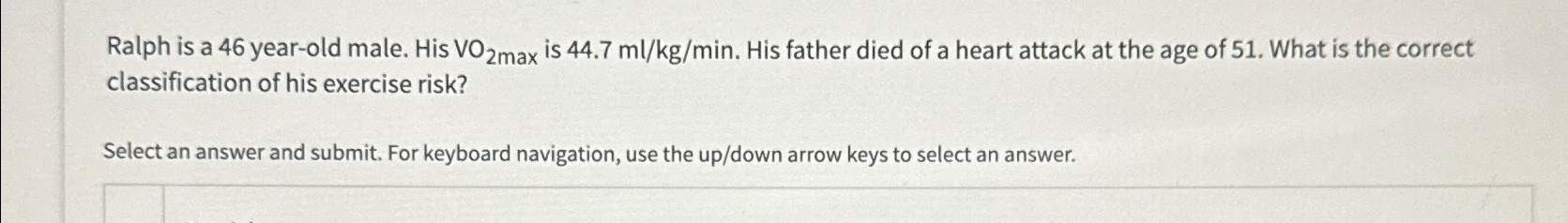 Solved Ralph is a 46 ﻿year-old male. HisVO2max ﻿is | Chegg.com