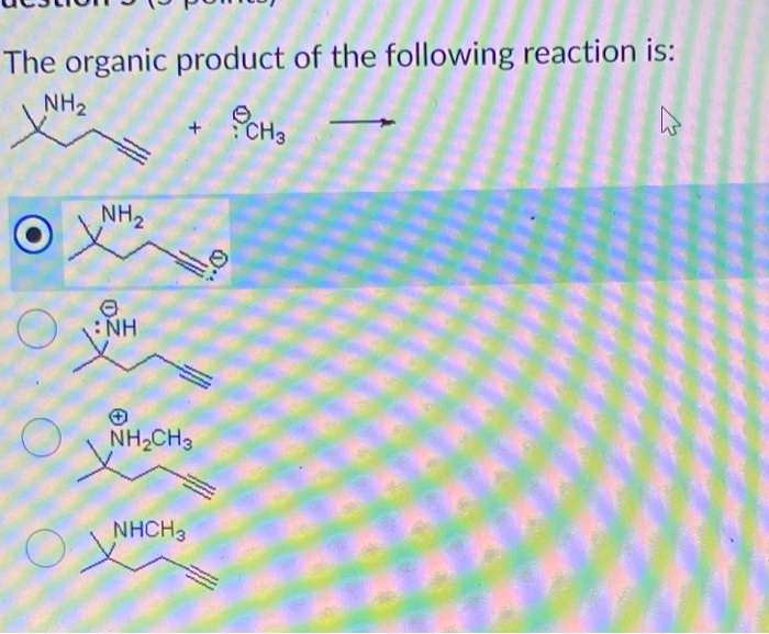 Solved The organic product of the following reaction is: NH2 | Chegg.com