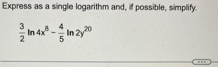 Solved Express as a single logarithm and, if possible, | Chegg.com