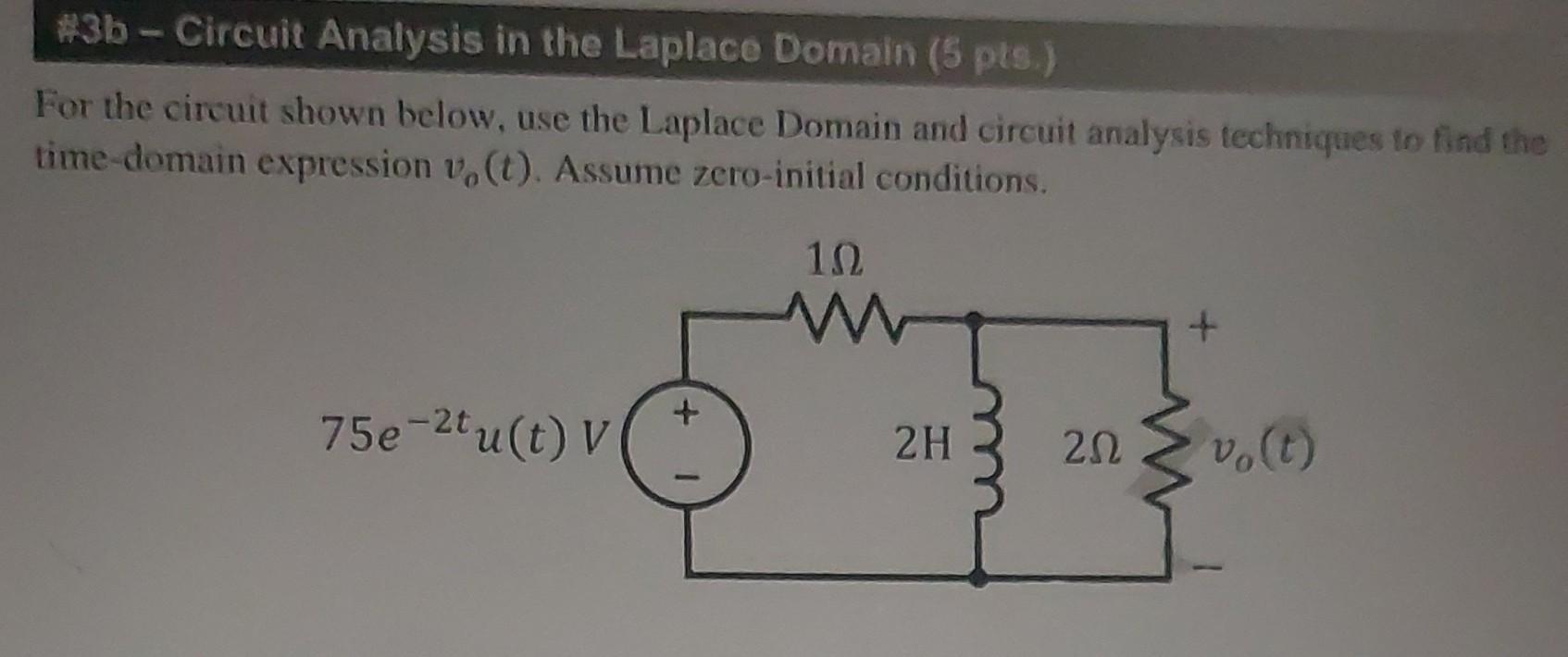 Solved For the circuit shown below, use the Laplace Domain | Chegg.com