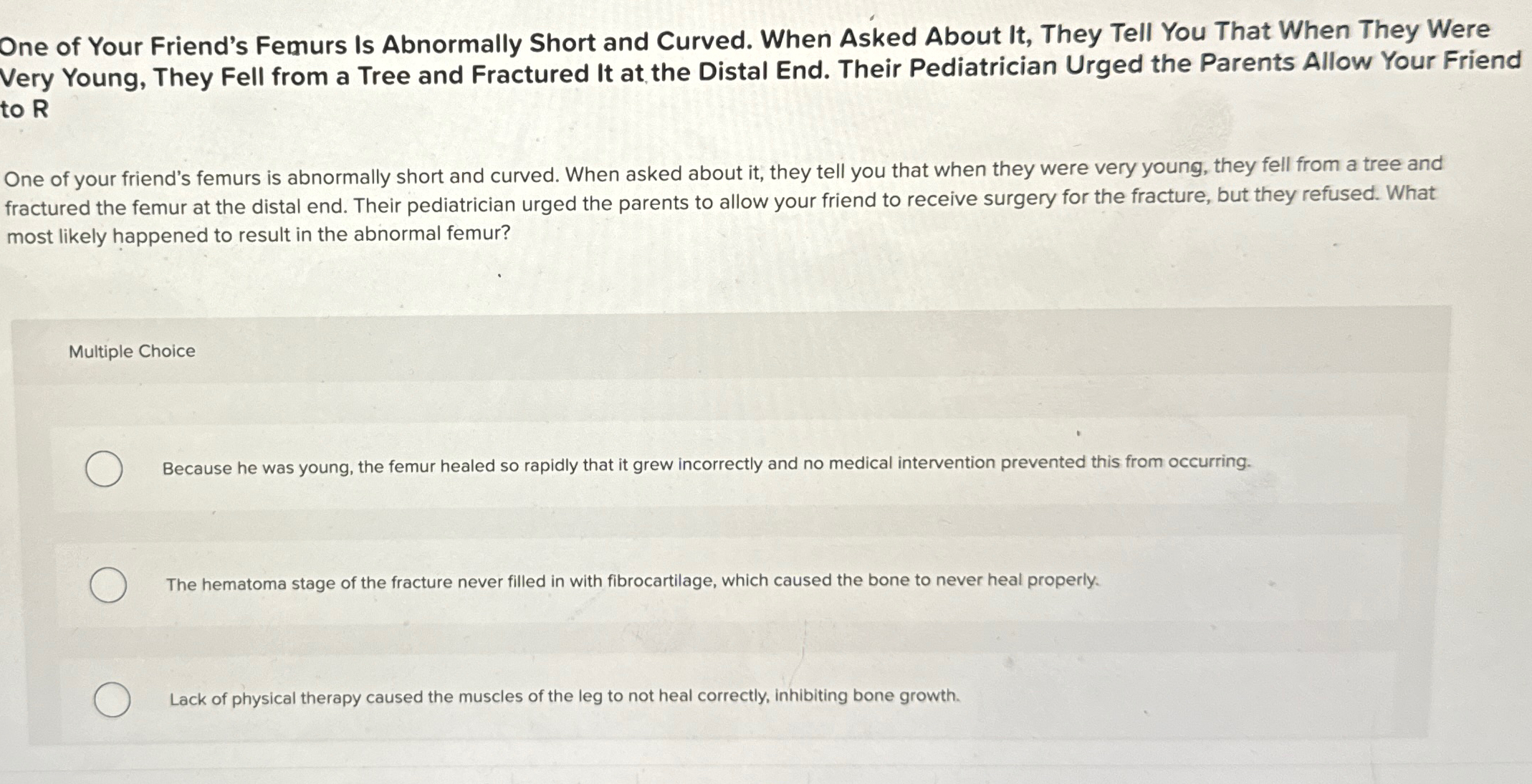 Solved One of Your Friend's Femurs Is Abnormally Short and | Chegg.com