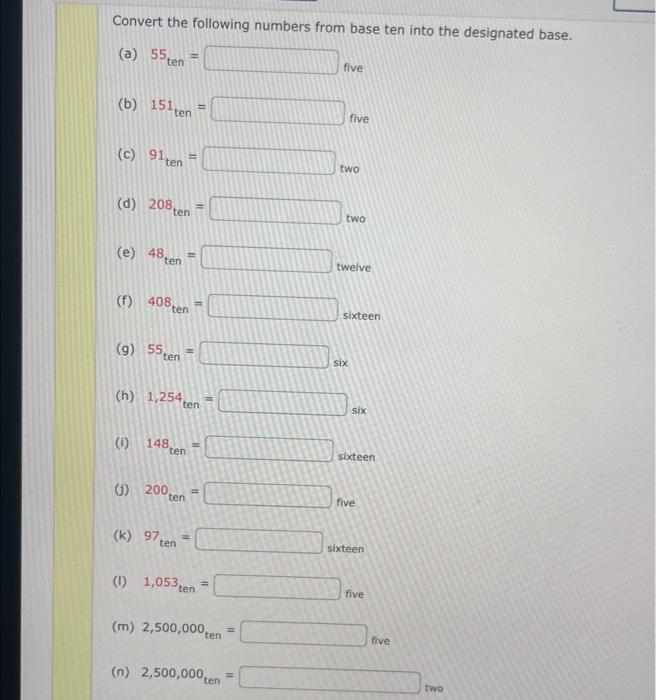Solved Convert the following numbers from base ten into the | Chegg.com