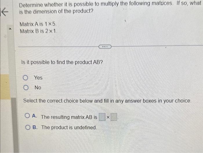 Solved Determine whether it is possible to multiply the | Chegg.com