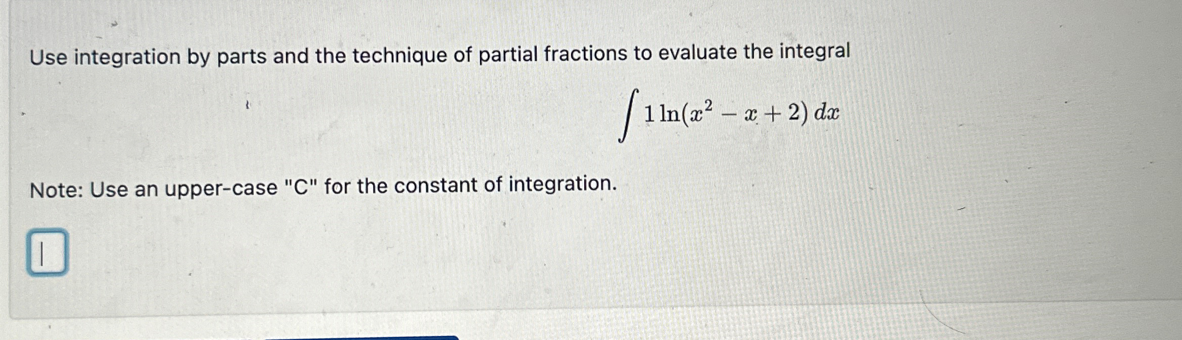 Use integration by parts and the technique of partial | Chegg.com