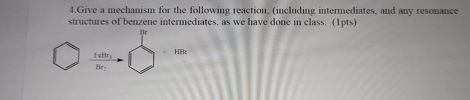 Solved 4. Give a mechanism for the following reaction, | Chegg.com