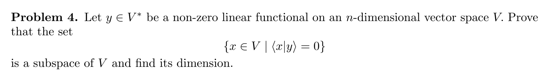 Solved Problem 4. ﻿Let yinV** ﻿be a non-zero linear | Chegg.com