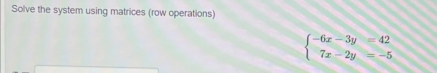Solved Solve the system using matrices (row | Chegg.com