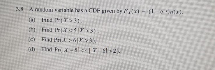 Solved 3.8 A random variable has a CDF given by Fx(x) = (1 - | Chegg.com