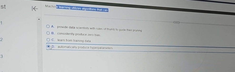 Solved Machin learning utilizes algorithms that canA. | Chegg.com