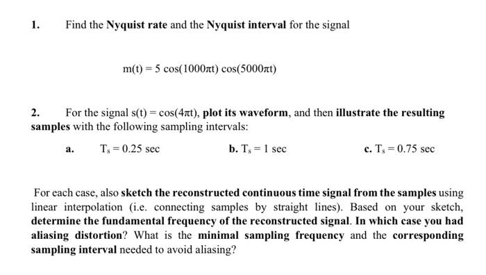 Solved 1. Find the Nyquist rate and the Nyquist interval for | Chegg.com