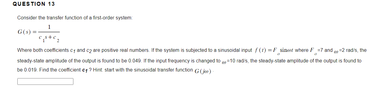 Solved QUESTION 13Consider the transfer function of a | Chegg.com