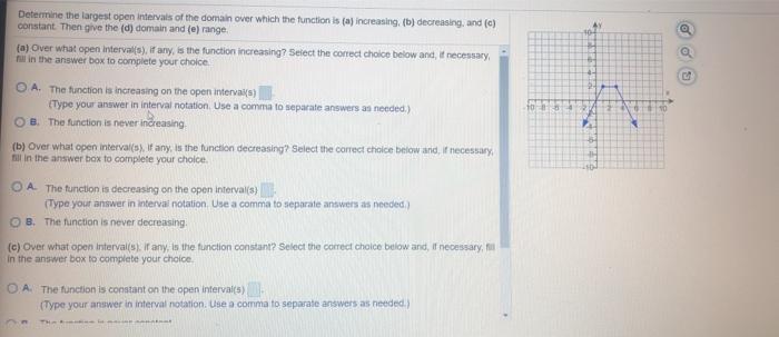 Solved Determine the largest open intervals of the domain | Chegg.com