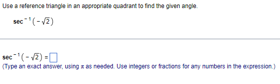 Solved Use a reference triangle in an appropriate quadrant | Chegg.com