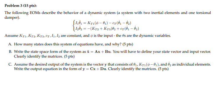 Solved Problem 3 (15 pts):The following EOMs describe the | Chegg.com