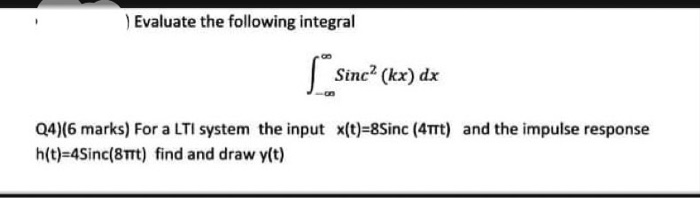 Solved Evaluate the following integral Sinc Sinc? (kx) dx ? | Chegg.com