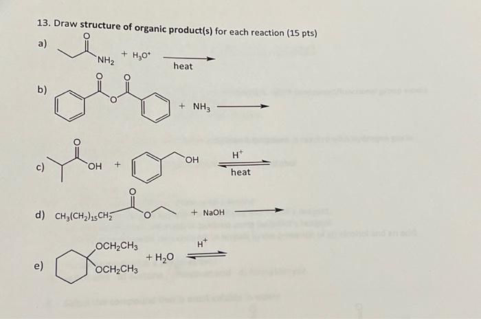 Solved 13. Draw structure of organic product(s) for each | Chegg.com