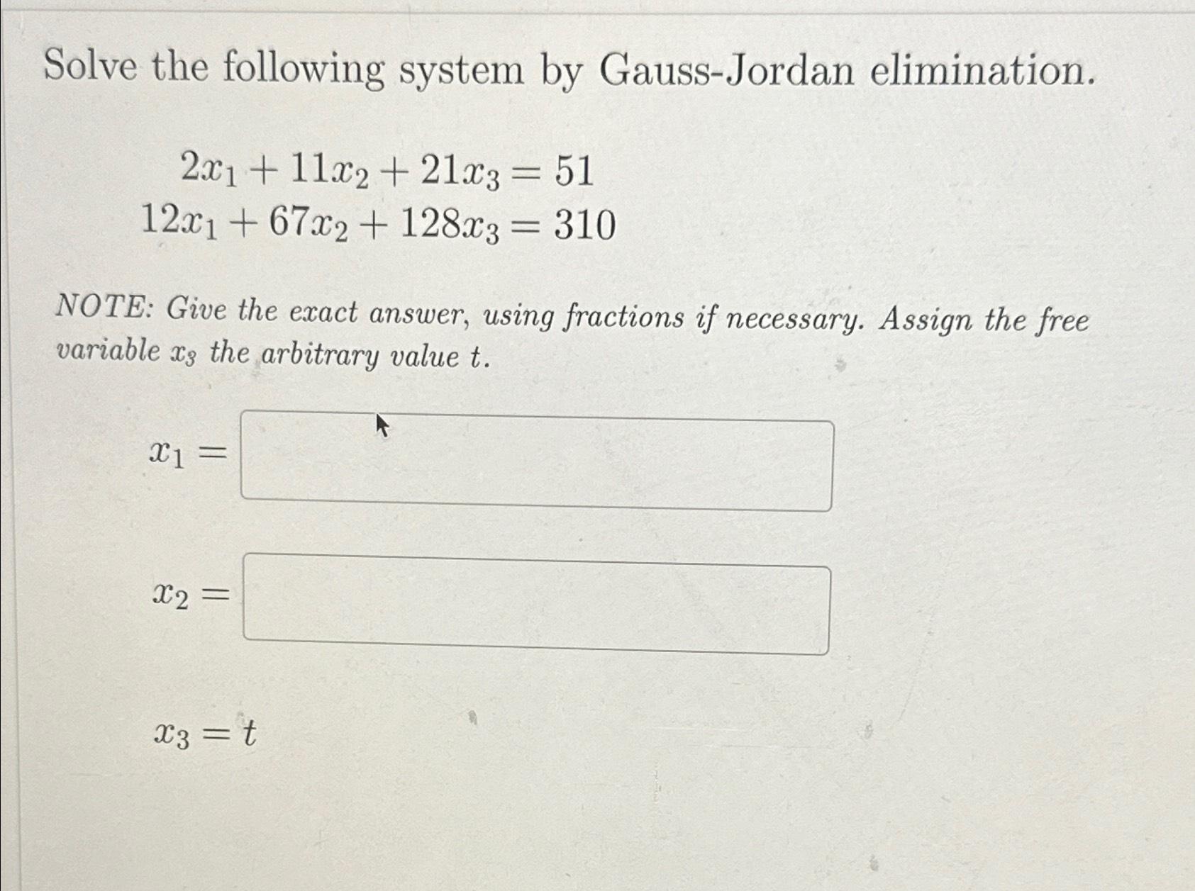 Solved Solve the following system by Gauss-Jordan | Chegg.com