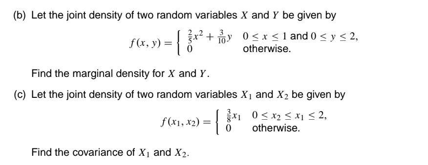 Solved (b) Let the joint density of two random variables X | Chegg.com