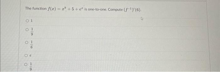 Solved The function f(x)=x9+5+ex is one-to-one. Compute | Chegg.com