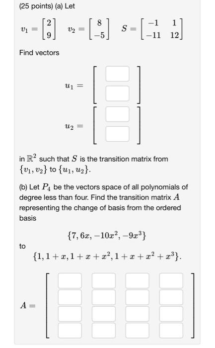 Solved (25 points) (a) Let −1 1 •-B] »-[&] ³-[H V1 = V2 S 9 | Chegg.com