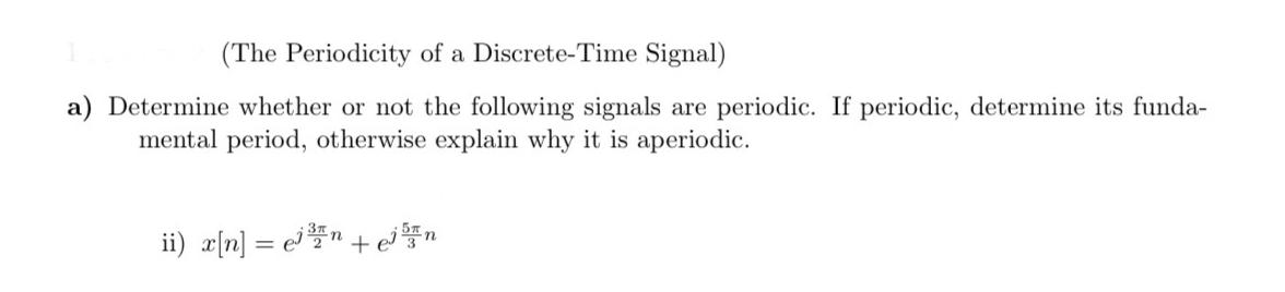 Solved (The Periodicity of a Discrete-Time Signal)a) | Chegg.com