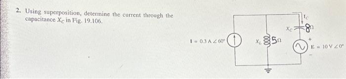 Solved 2. Using superposition, determine the current through | Chegg.com