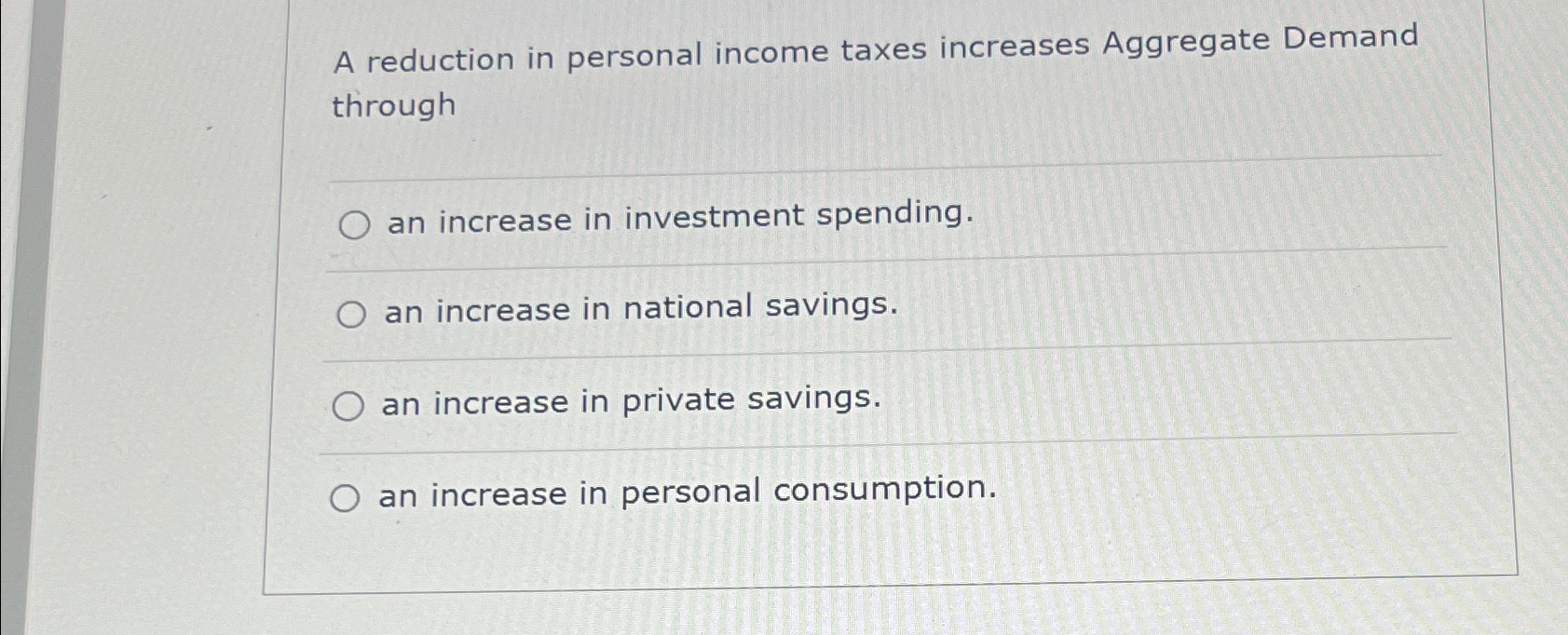 Solved A reduction in personal income taxes increases | Chegg.com