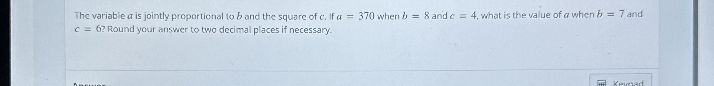 Solved The variable a ﻿is jointly proportional to b ﻿and the | Chegg.com
