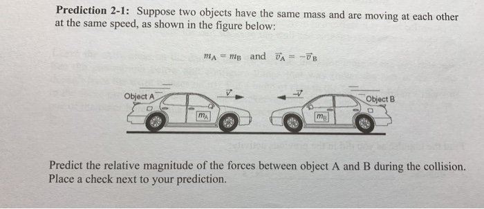 Solved Prediction 2 1 Suppose Two Objects Have The Same