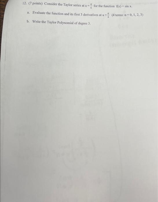 Solved 12. ( 7 points) Consider the Taylor series at a=6π | Chegg.com