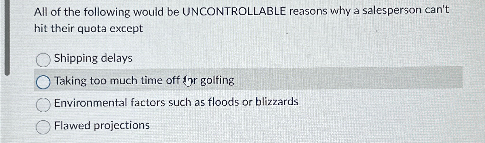 Solved All of the following would be UNCONTROLLABLE reasons | Chegg.com