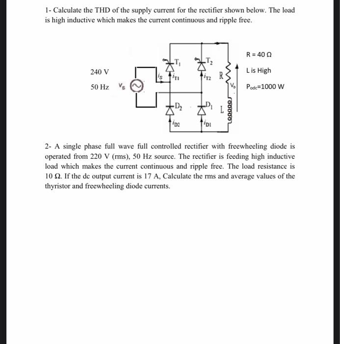 Solved 1- Calculate the THD of the supply current for the | Chegg.com