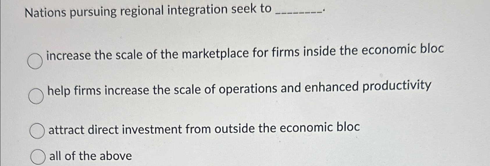 Solved Nations pursuing regional integration seek toincrease | Chegg.com
