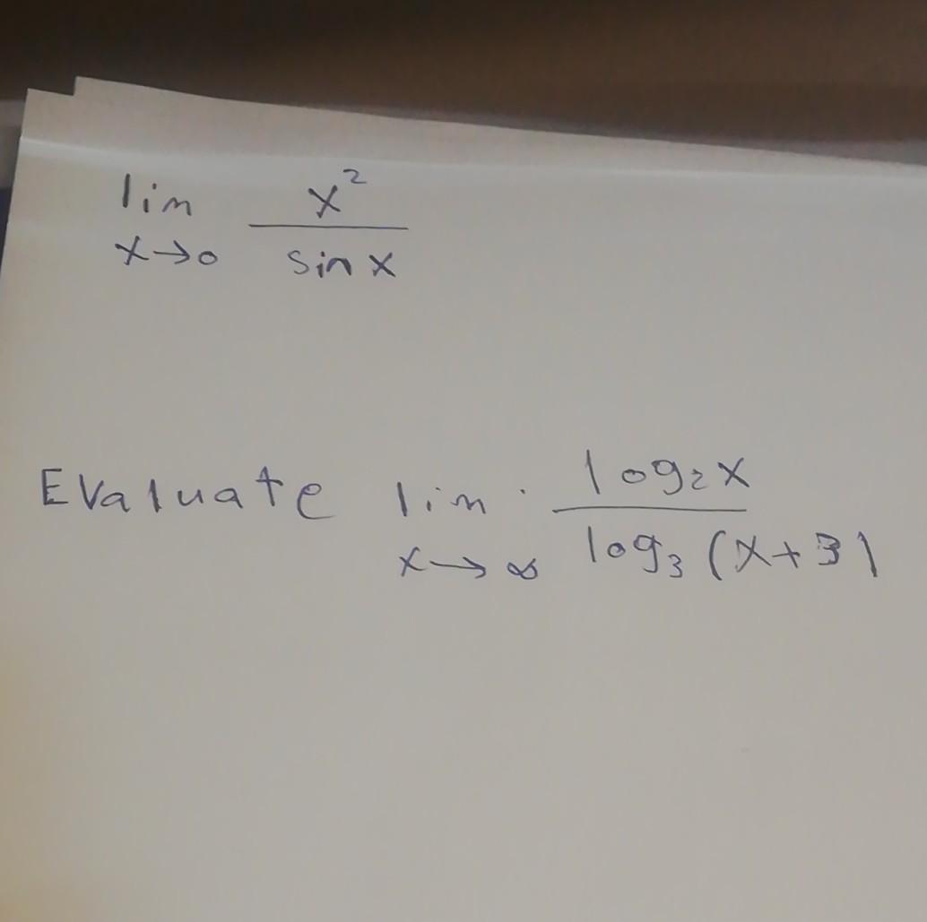 Solved lim X Х sinx Evaluate lim log2x log₂ (x+3 1 | Chegg.com
