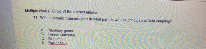 Solved Multiple choice. Circle all the correct answer 11. | Chegg.com