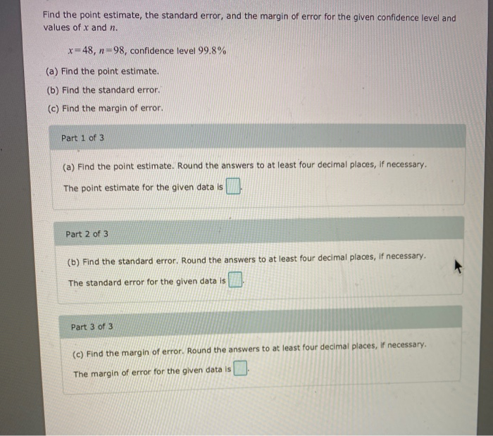 Solved Find the point estimate, the standard error, and the | Chegg.com