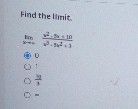 Solved Find the limit. lim X- x2-5x + 10 x 5x² + 3 0 O 1 10 | Chegg.com