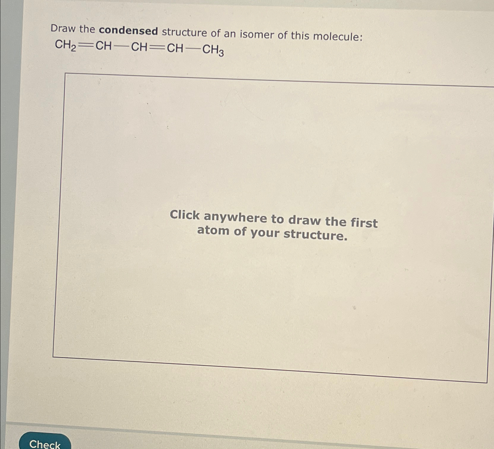 Solved Draw the condensed structure of an isomer of this | Chegg.com