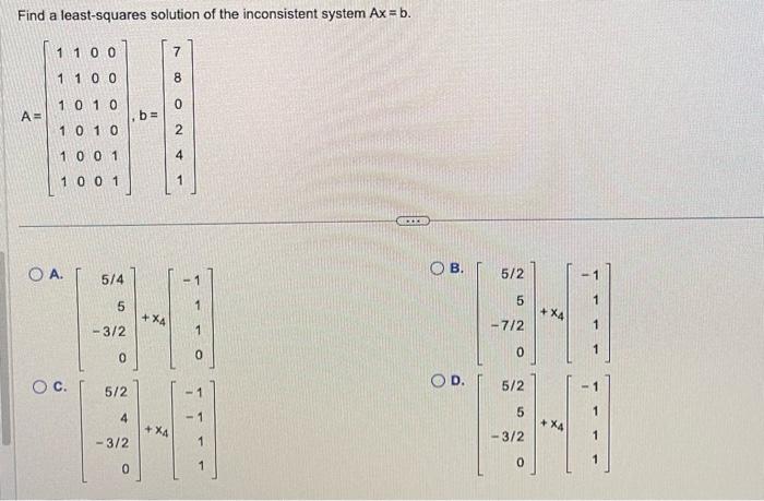 Solved Find a least-squares solution of the inconsistent | Chegg.com