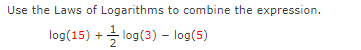 Solved Use the Laws of Logarithms to combine the | Chegg.com