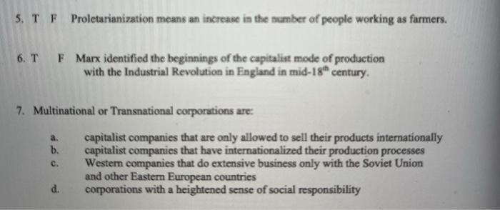 Solved 5. T F Proletarianization means an increase in the | Chegg.com