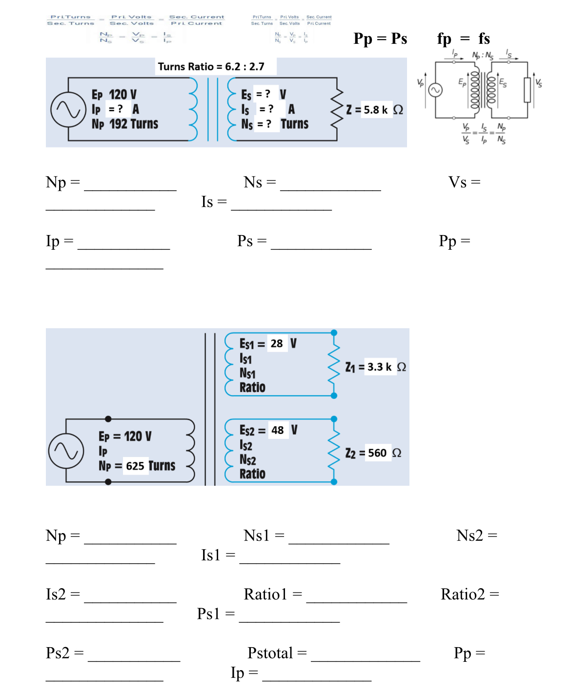 Solved Np=Is=Ns=??Vs=Ip=Ps =Pp=Np=Is 1=Ns2 =Is 2 =Ps 1=Ratio | Chegg.com