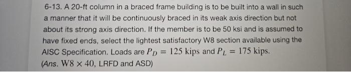 Solved 6−13. A 20 -ft column in a braced frame building is | Chegg.com