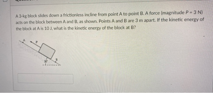 Solved A 3-kg block slides down a frictionless incline from | Chegg.com