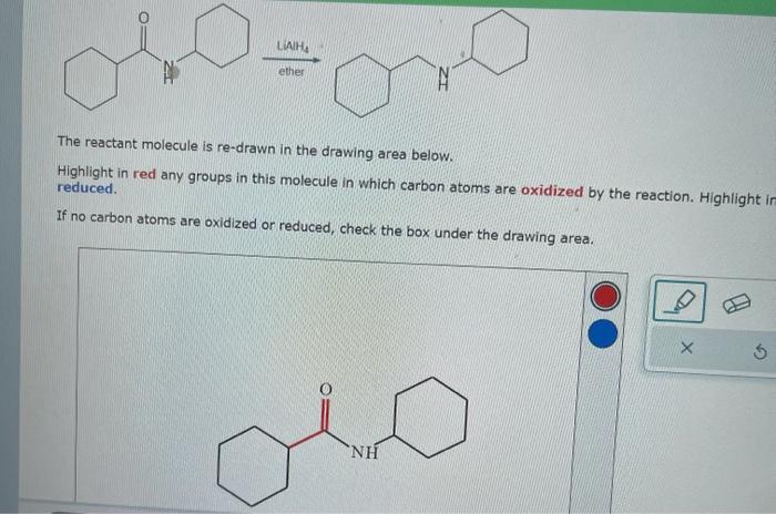 Solved The reactant molecule is re-drawn in the drawing area | Chegg.com
