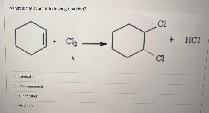 Solved What is the type of following reaction? HCl | Chegg.com