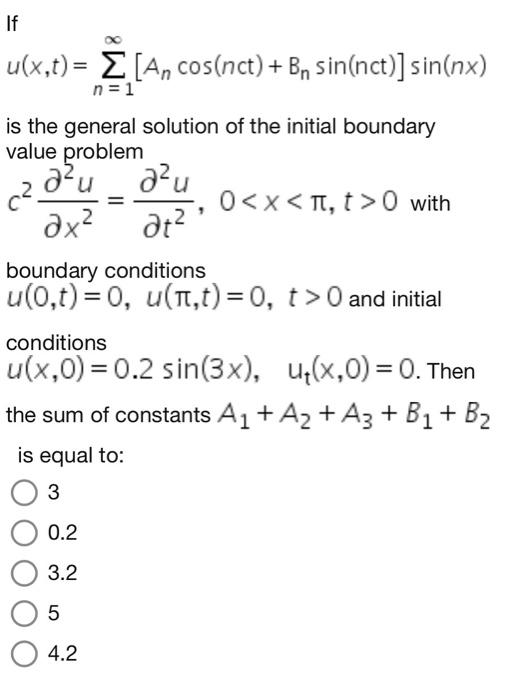 Solved u(x,t)=∑n=1∞[Ancos(nct)+Bnsin(nct)]sin(nx) is the | Chegg.com