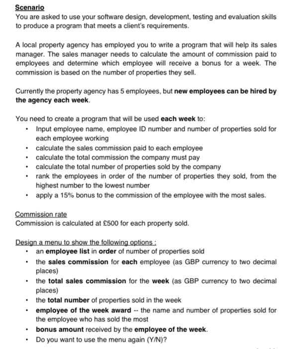 Solved Scenario You are asked to use your software design, | Chegg.com