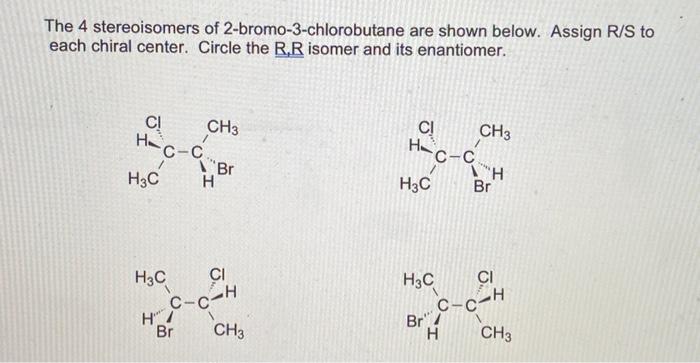 Solved The 4 stereoisomers of 2-bromo-3-chlorobutane are | Chegg.com